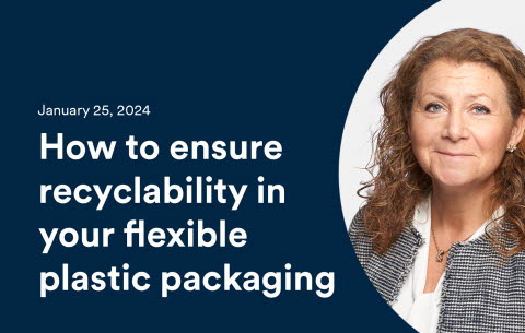 How to ensure recyclability in flexible plastic packaging | Webinars ...